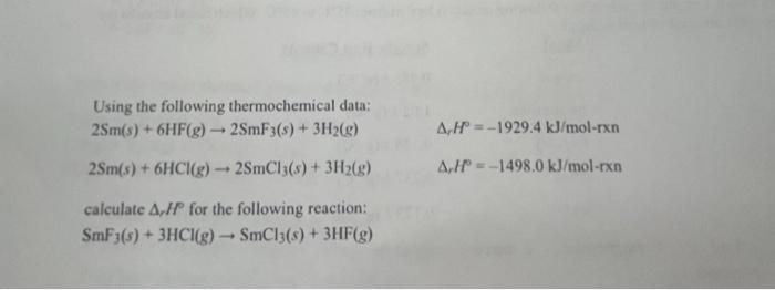 Solved Using the following thermochemical data: 2Sm(s) + | Chegg.com