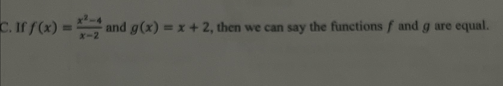 Solved C. ﻿If f(x)=x2-4x-2 ﻿and g(x)=x+2, ﻿then we can say | Chegg.com
