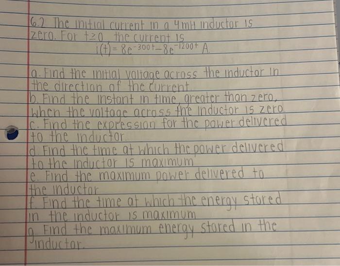 Solved 6.2 The initial current in a 4mH inductor is zero. | Chegg.com