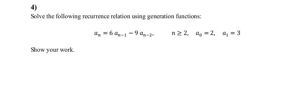 Solved 4) Solve the following recurrence relation using | Chegg.com