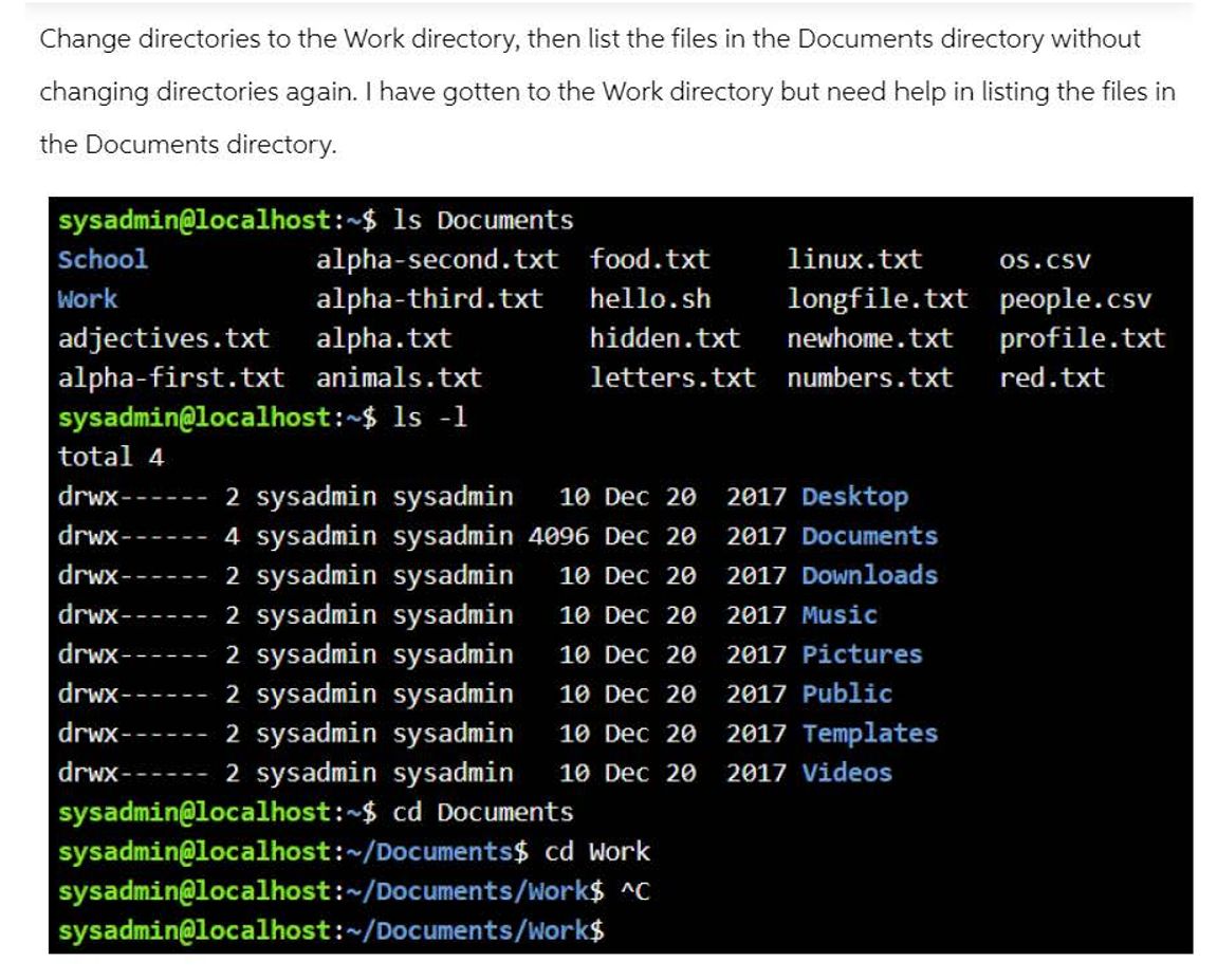 Solved Change directories to the Work directory, then list | Chegg.com