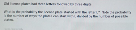 Solved Old license plates had three letters followed by | Chegg.com