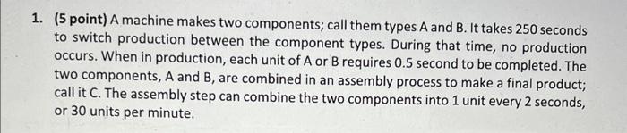 Solved (5 point) A machine makes two components; call them | Chegg.com