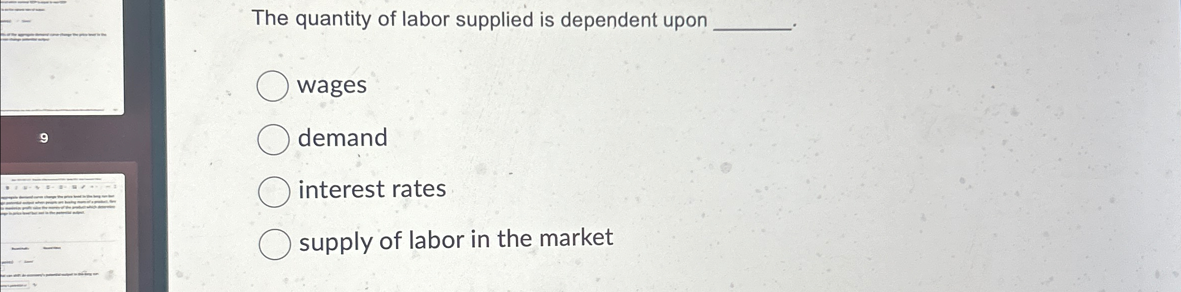 Solved The quantity of labor supplied is dependent | Chegg.com