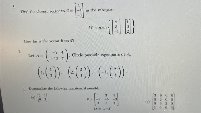 Solved Find the closest vector to u=⎣⎡1−1−1⎦⎤ in the | Chegg.com