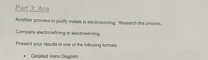 Solved Part 3: Ace Another process to purify metals is | Chegg.com