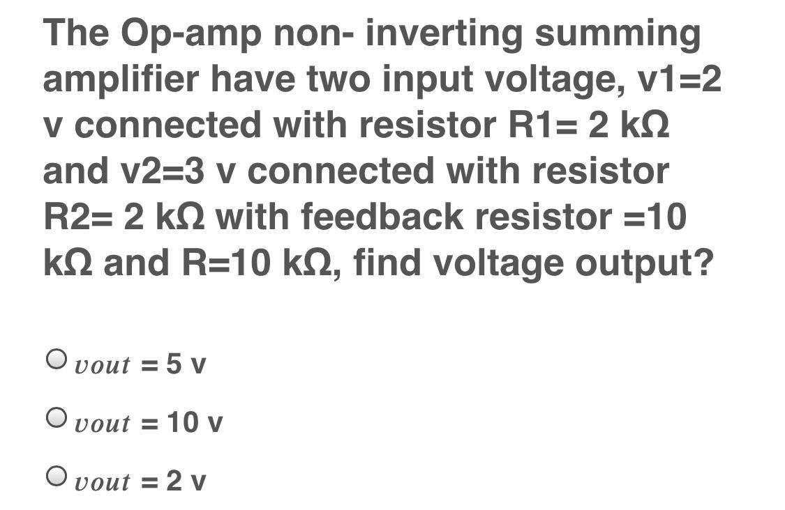 Solved The Op-amp non-inverting summing amplifier have two | Chegg.com