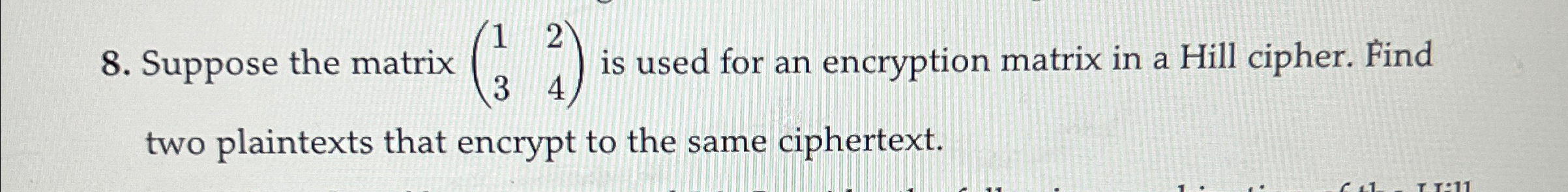 Solved Suppose the matrix ([1,2],[3,4]) ﻿is used for an | Chegg.com
