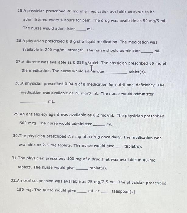 Solved 25. A physician prescribed 20mg of a medication | Chegg.com