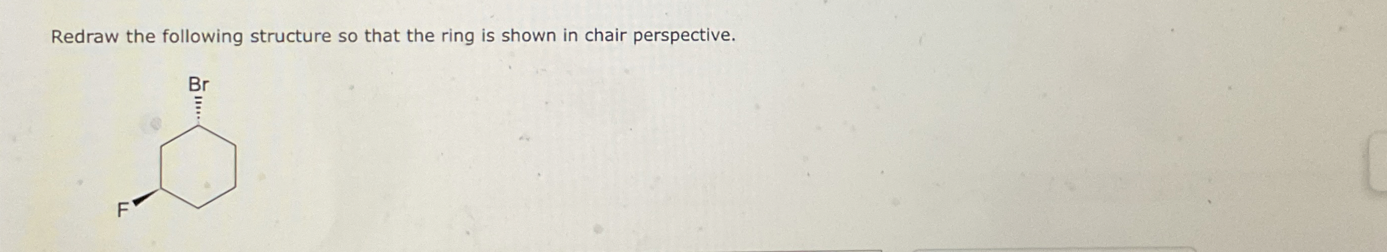 Solved Redraw the following structure so that the ring is | Chegg.com