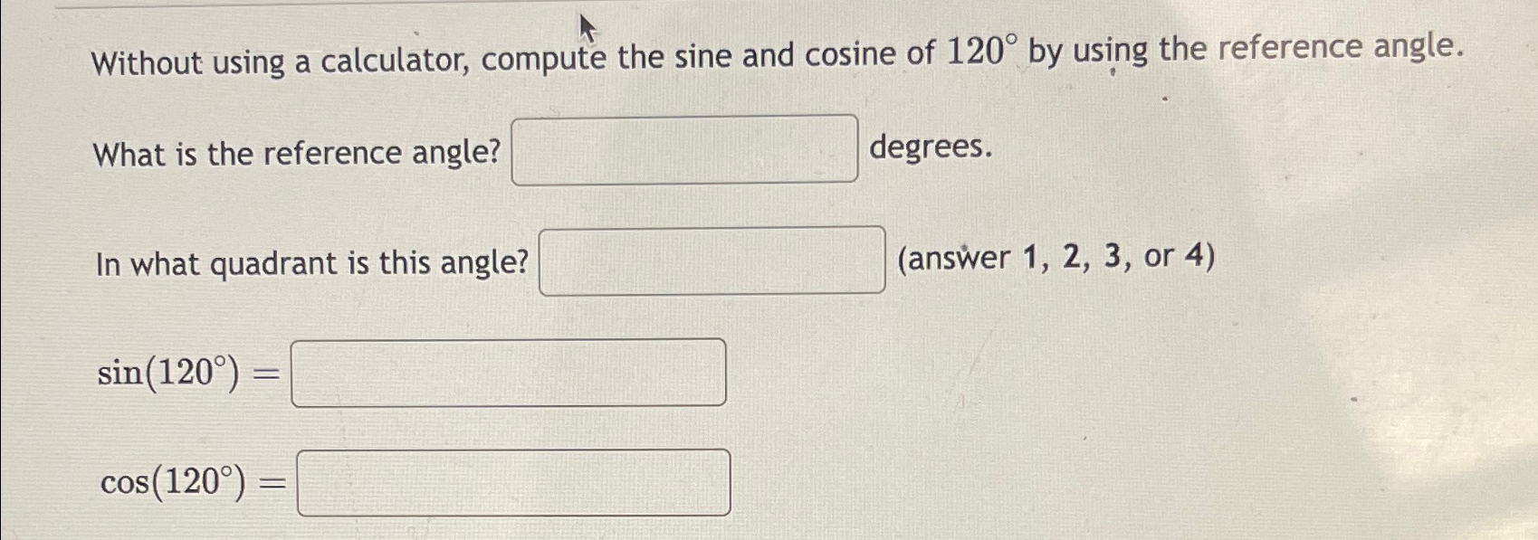 Solved Without using a calculator, compute the sine and | Chegg.com