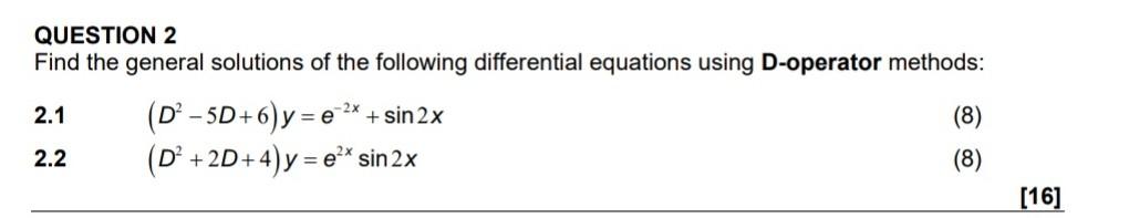 Solved QUESTION 2 Find the general solutions of the | Chegg.com