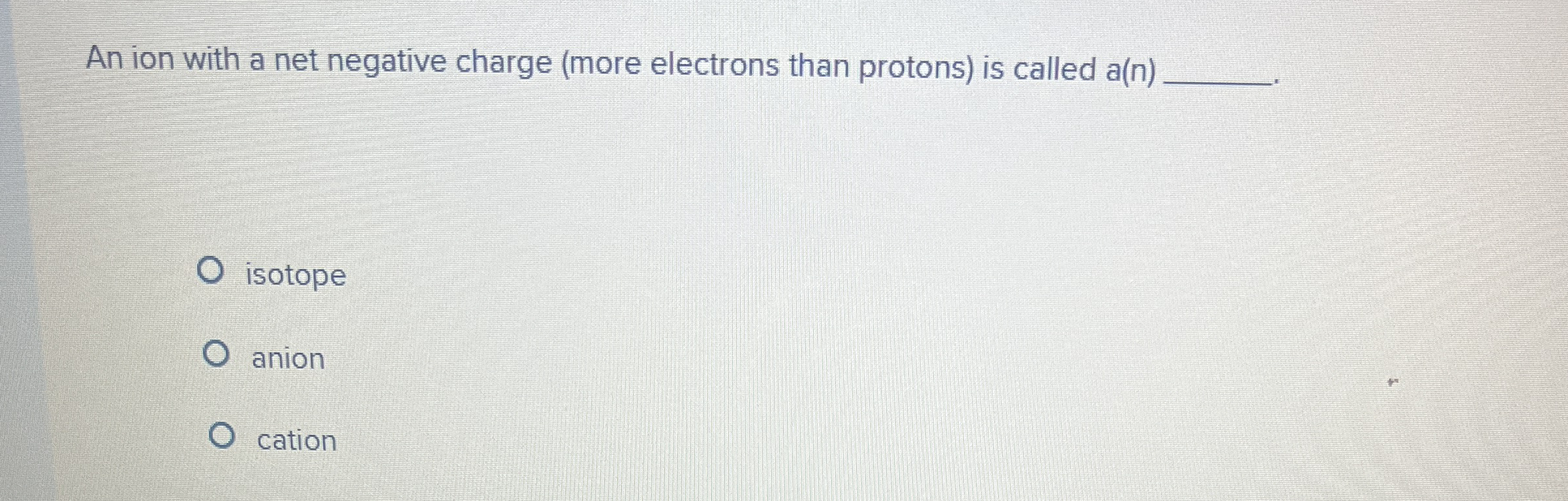 Solved An ion with a net negative charge (more electrons | Chegg.com