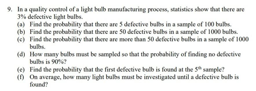 Solved 9. In a quality control of a light bulb manufacturing | Chegg.com