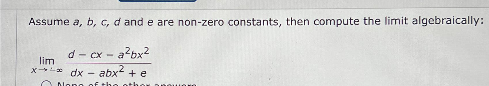 Solved Assume a,b,c,d ﻿and e ﻿are non-zero constants, then | Chegg.com