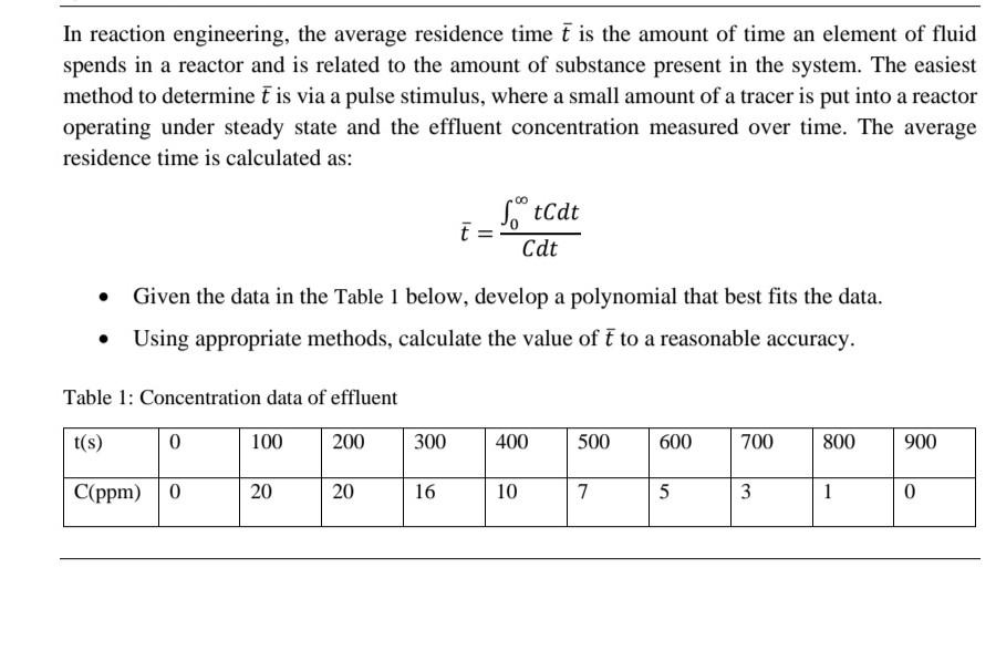 Solved In reaction engineering, the average residence time t | Chegg.com