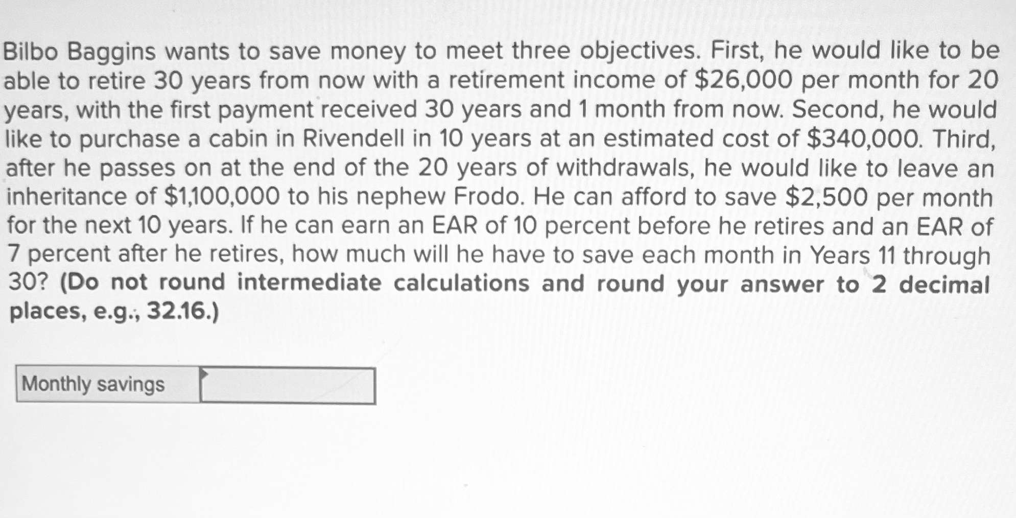 Solved Bilbo Baggins wants to save money to meet three | Chegg.com
