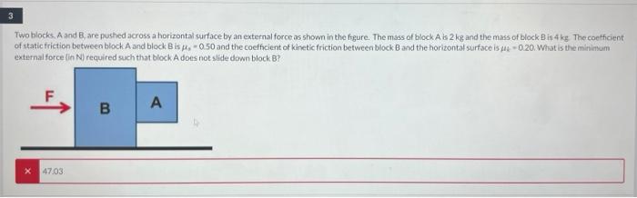 Solved Two blocks, A and B are pushed across a horizontal | Chegg.com
