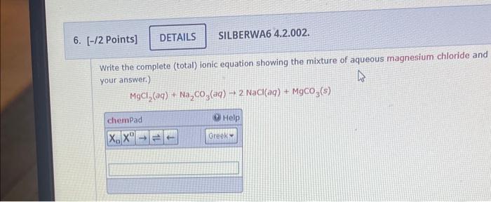Solved Write the complete (total) ionic equation showing the | Chegg.com