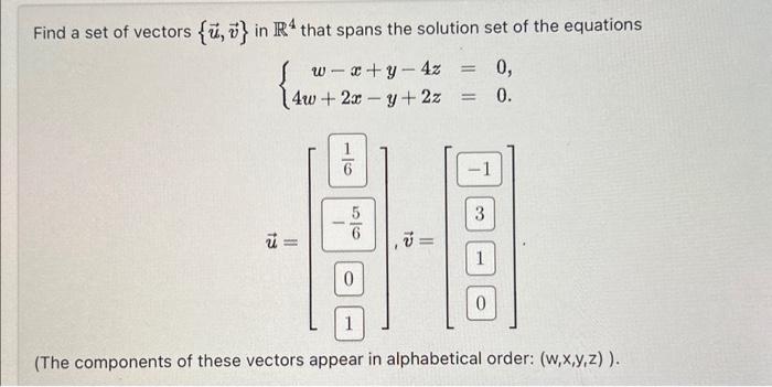 Solved Find a set of vectors {u,v} in R4 that spans the | Chegg.com