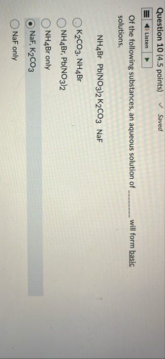 Solved Question 10 (4.5 ﻿points) ﻿SavedOf the following | Chegg.com