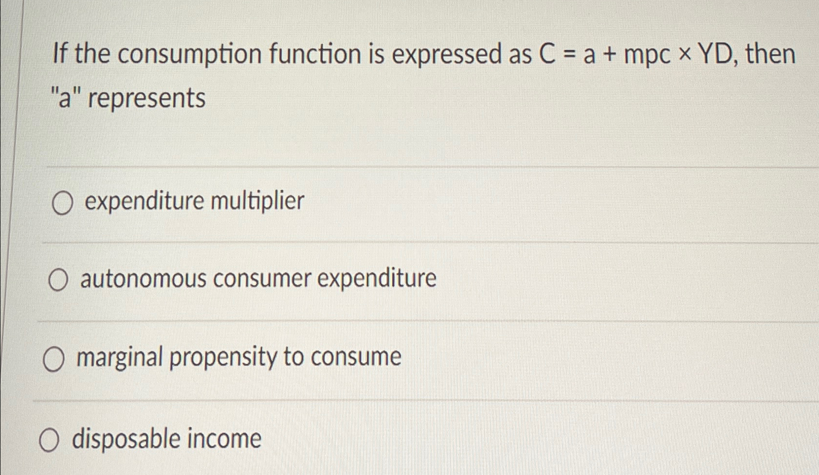 Solved If the consumption function is expressed as | Chegg.com