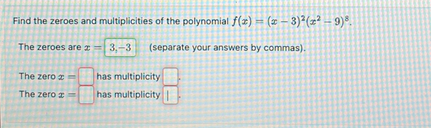 Solved Find the zeroes and multiplicities of the polynomial | Chegg.com