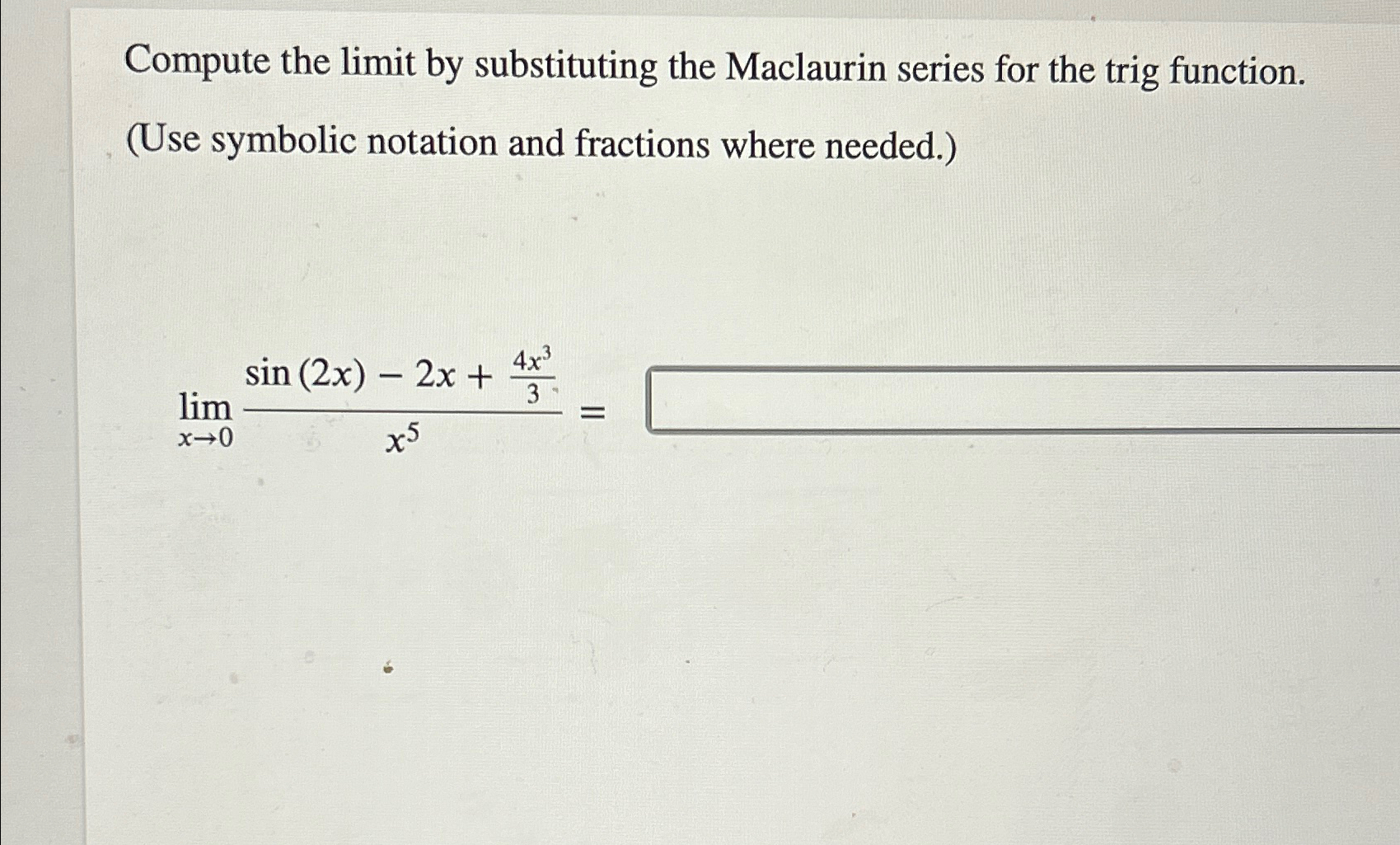 Solved Compute the limit by substituting the Maclaurin | Chegg.com