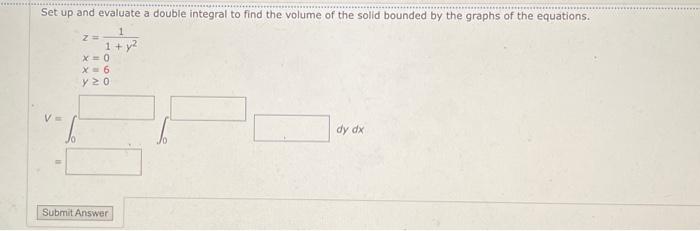 Solved Set up and evaluate a double integral to find the | Chegg.com