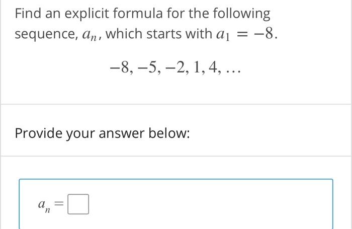 Solved Find an explicit formula for the following sequence, | Chegg.com