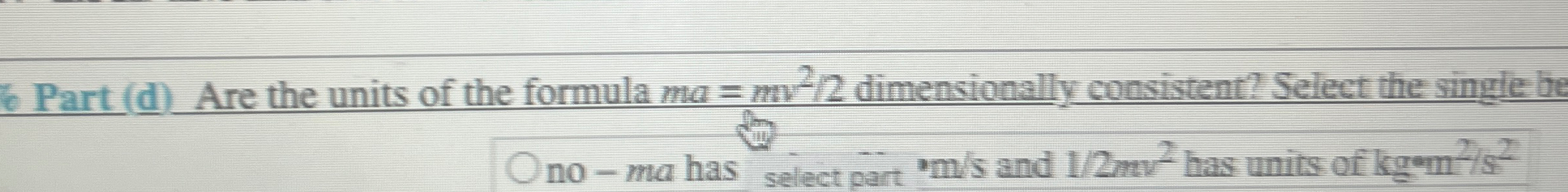 Solved Part (d) ﻿Are the units of the formula ma=mv22 | Chegg.com