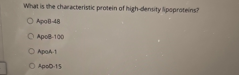 Solved What is the characteristic protein of high-density | Chegg.com