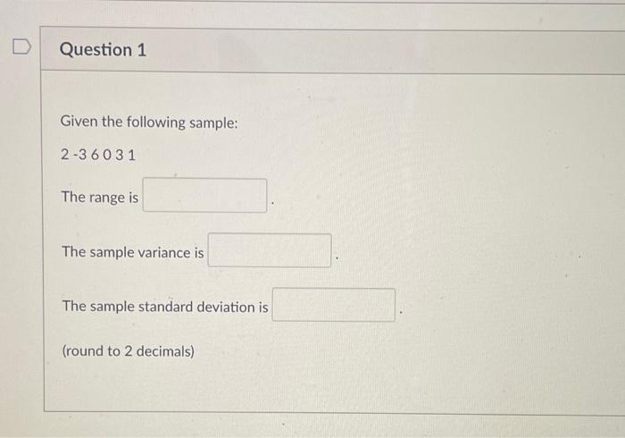 Solved Given the following sample: 2−36031 The range is The | Chegg.com
