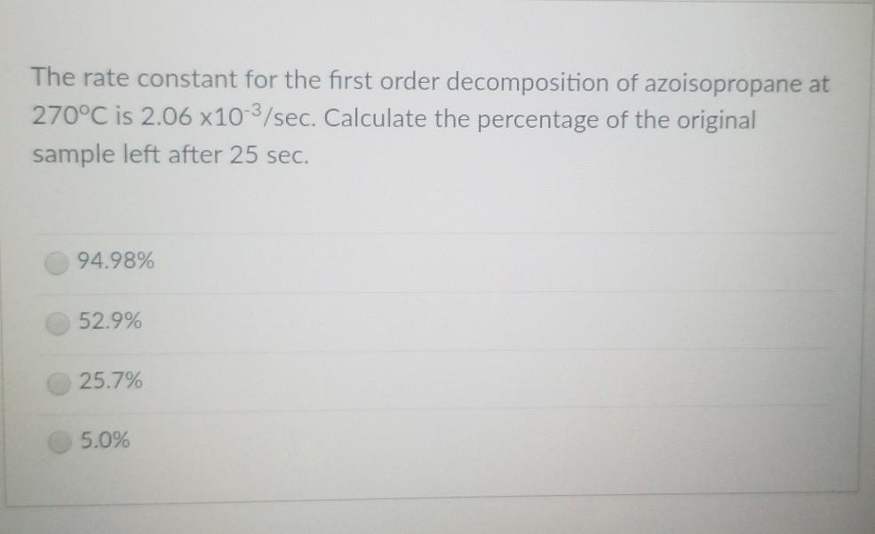 Solved The rate constant for the first order decomposition | Chegg.com
