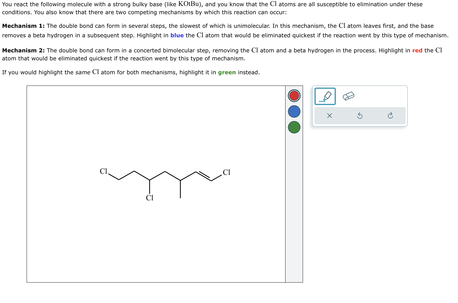 Solved You react the following molecule with a strong bulky | Chegg.com