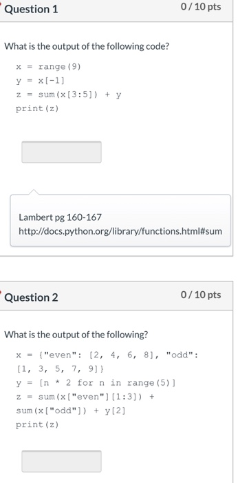 Solved Question 1 0/10 pts What is the output of the | Chegg.com