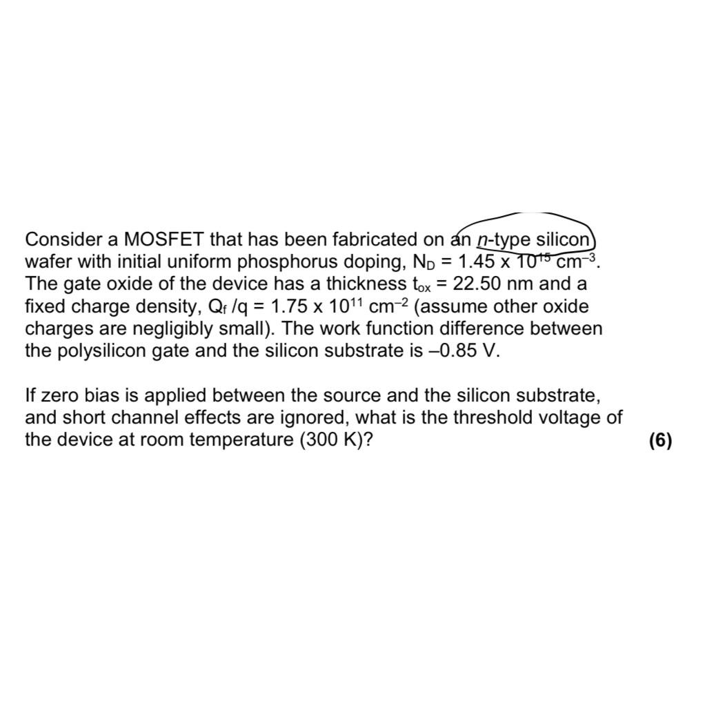 Solved Consider a MOSFET that has been fabricated on an | Chegg.com