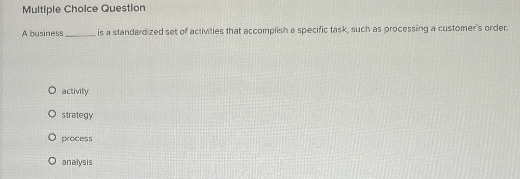 Solved Multiple Cholce QuestionA businessis a standardized | Chegg.com