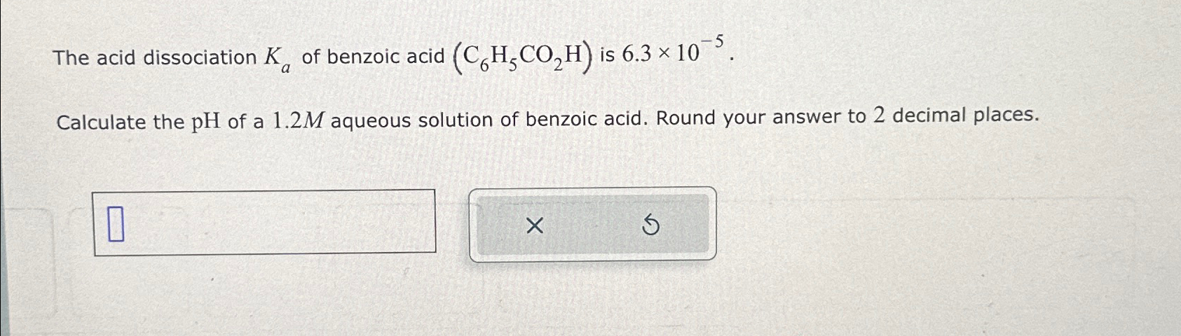 Solved The acid dissociation Ka ﻿of benzoic acid (C6H5CO2H) | Chegg.com