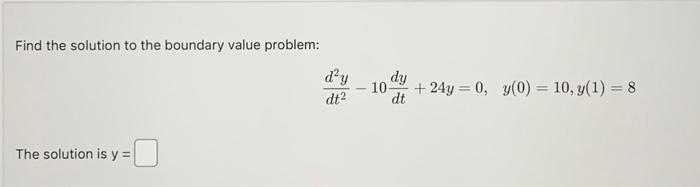 Solved Find the solution to the boundary value problem: | Chegg.com
