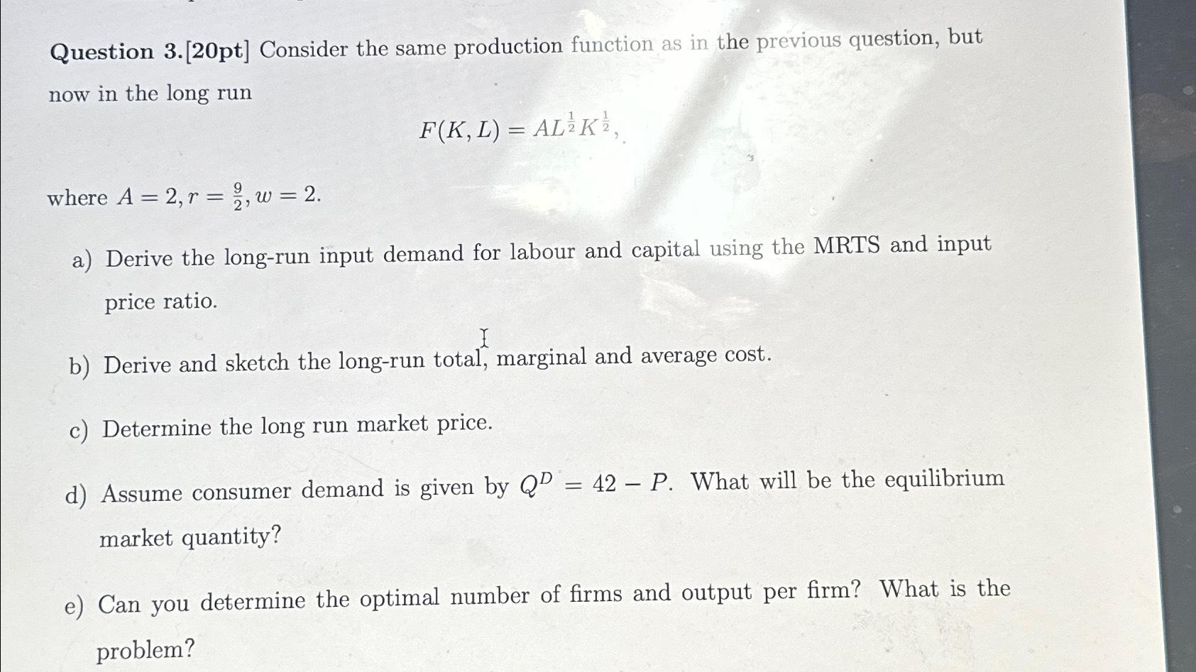 Solved Question 3. [20pt] ﻿Consider the same production | Chegg.com