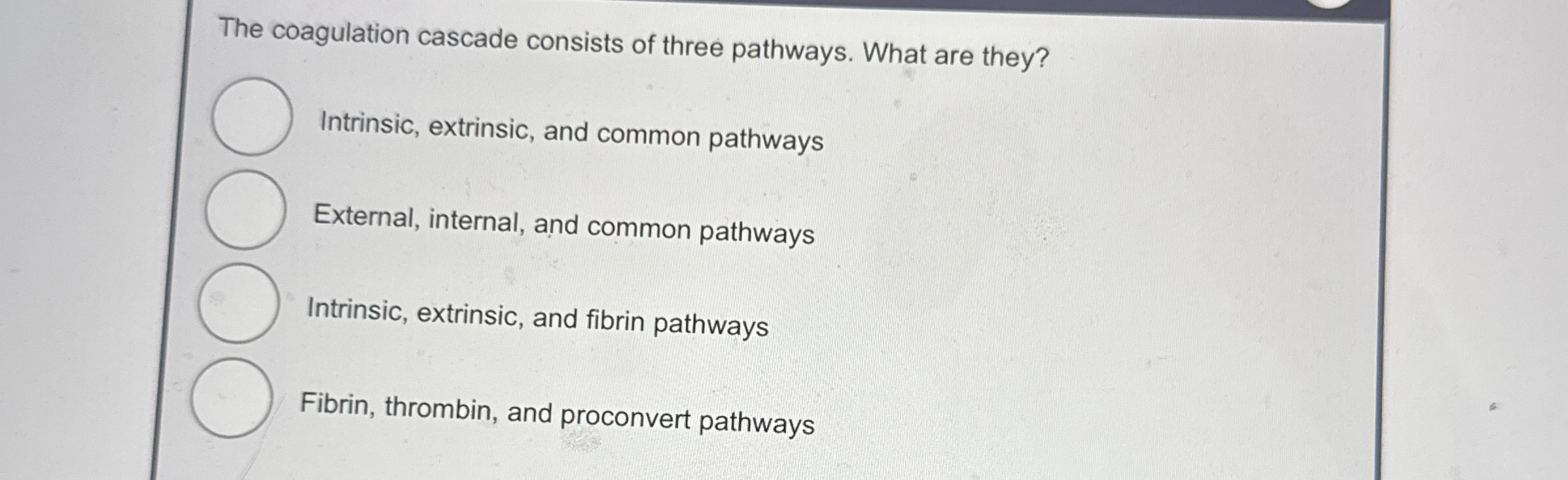 Solved The coagulation cascade consists of three pathways. | Chegg.com