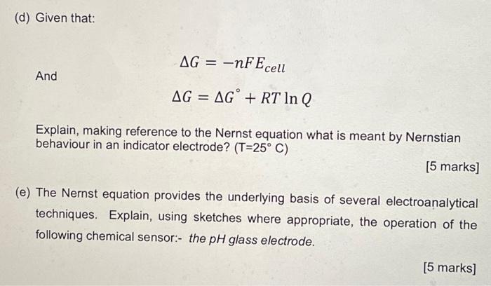 Solved (d) Given that: AG = -nFE cell And AG=AG + RT ln Q | Chegg.com