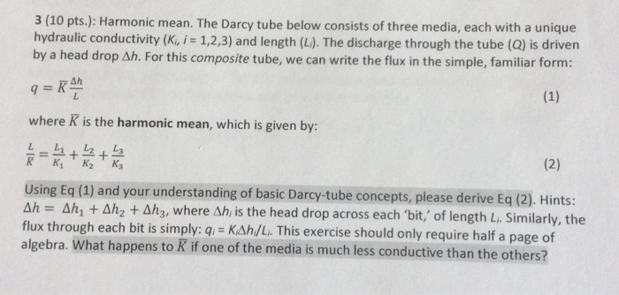 Solved 3 (10 pts.): Harmonic mean. The Darcy tube below | Chegg.com