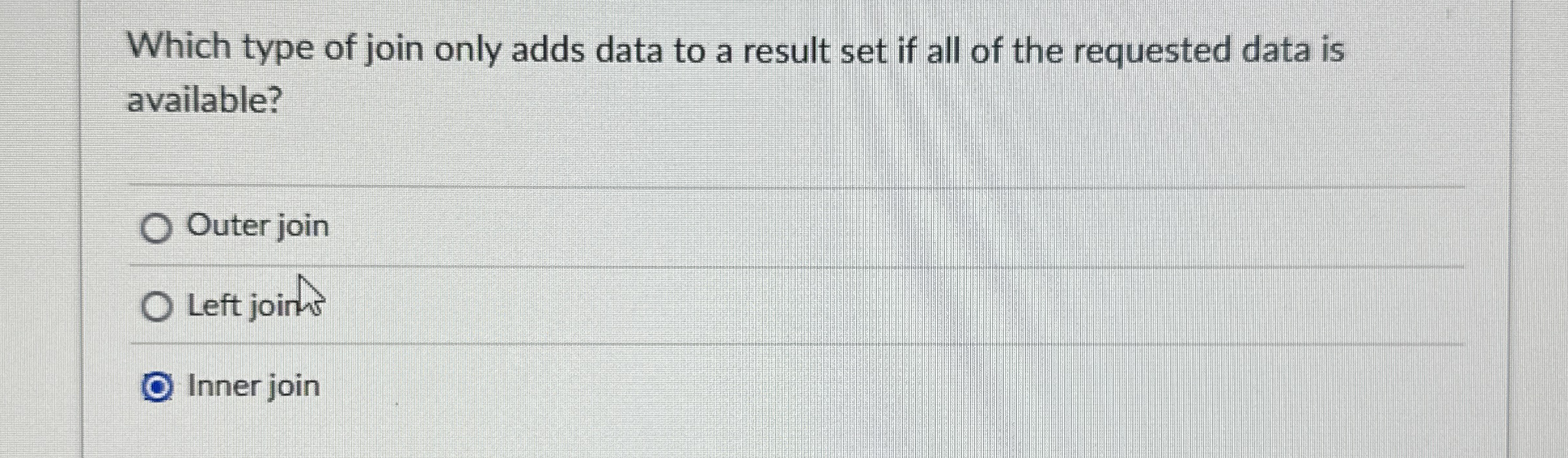 Solved mySQL -Which type of join only adds data to a result | Chegg.com