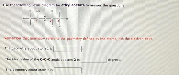 Solved Use the following Lewis diagram for ethyl acetate to | Chegg.com
