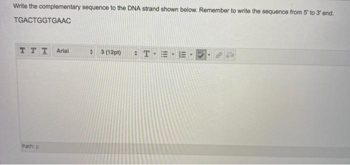 Solved Write the complementary sequence to the DNA strand | Chegg.com