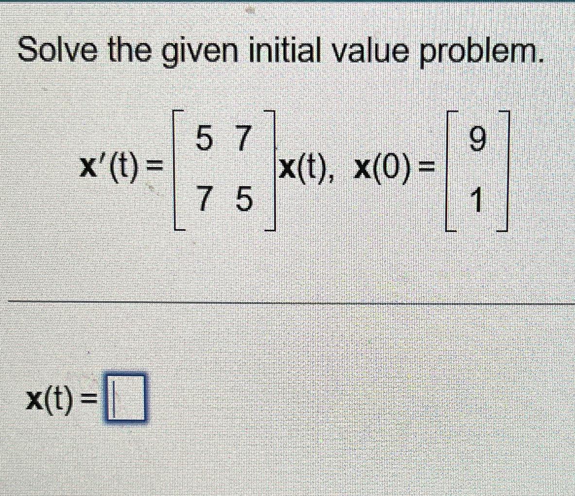 Solved Solve The Given Initial Value
