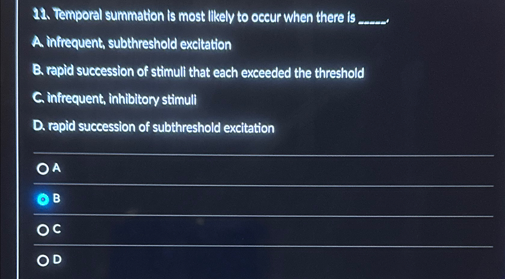 Solved Temporal summation is most likely to occur when there | Chegg.com