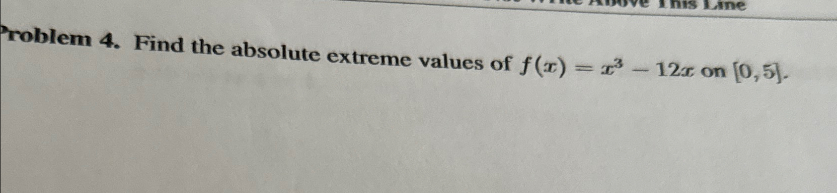 Solved roblem 4. ﻿Find the absolute extreme values of | Chegg.com